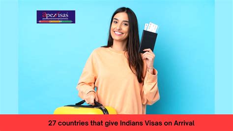 27 Countries That Give Indians Visas On Arrival Apex Visas