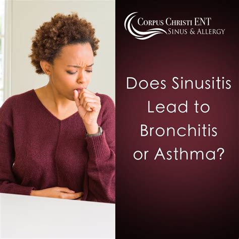 Does Sinusitis Lead To Bronchitis Or Asthma Corpus Christi Ent Sinus