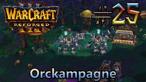 Das Eschental Abholzen Orckampagne Warcraft Iii Reforged 25 Youtube