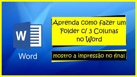 Aprenda Como Fazer Um Folder De Colunas No Word Passo A Passo Youtube