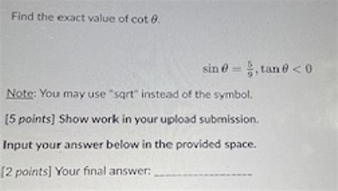 Solved Find the exact value of cotθ sinθ tanθ