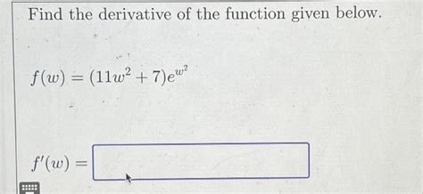 Solved Find The Derivative Of The Function Given Below Chegg