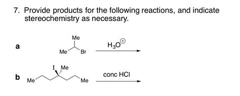 Solved Provide Products For The Following Reactions And