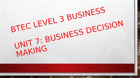 Unit 7 Business Decision Making Teaching Resources