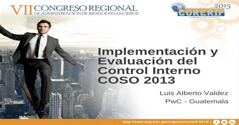Implementación Y Evaluación Del Control Interno Coso 2013³ncosoiiiluis