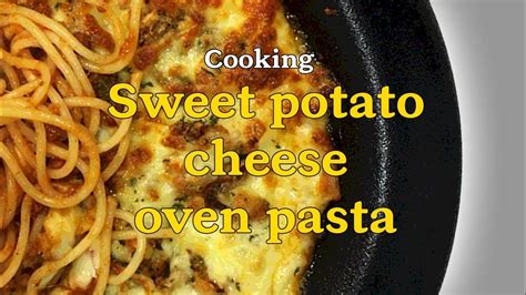 Vlog 자취생 요리 브이로그 고구마 치즈 오븐 파스타 Youtube