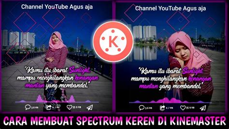Cara Membuat Vidio Literasi Spectrum Di Keren Kinemaster Tutorial YouTube