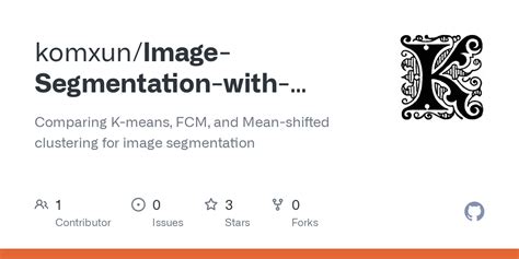 Github Komxunimage Segmentation With Clustering Comparing K Means Fcm And Mean Shifted