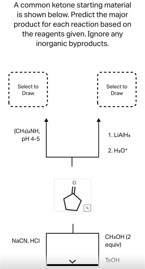 Answered: A common ketone starting material is… | bartleby