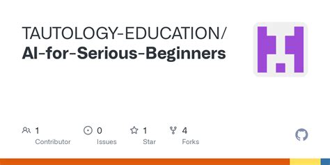 Github Tautology Education Ai For Serious Beginners