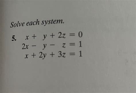 Solved Solve Each Systemxy2z02x Y Z1x2y3z1