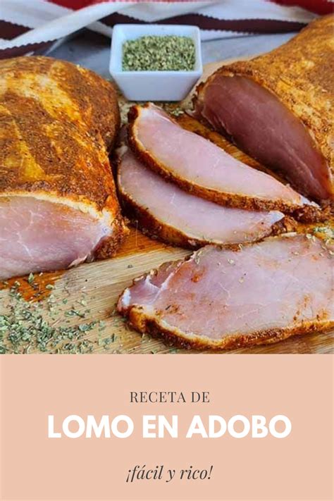Lomo En Adobo La Cocina De Masito Recipe Food Meat Pork
