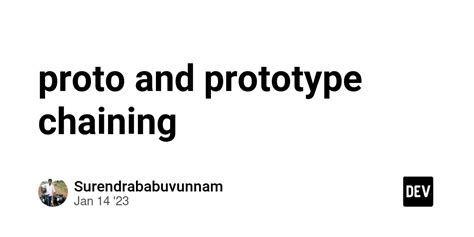 Proto And Prototype Chaining DEV Community