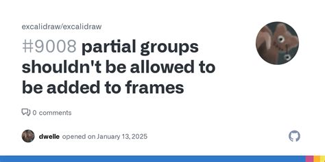 Partial Groups Shouldnt Be Allowed To Be Added To Frames · Issue 9008