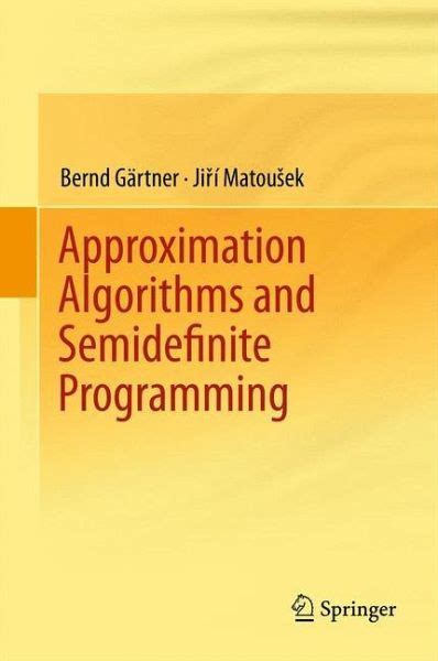 Approximation Algorithms And Semidefinite Programming Von Bernd Gärtner