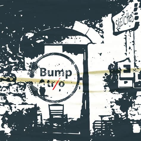 Sketches Bump Trio