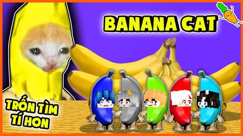 Kamui Thử Thách TRỐN TÌM TÍ HON BANANA HAPPY CAT Trong Minecraft YouTube