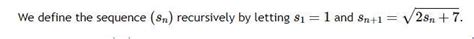 solved we define the sequence sn recursively by letting