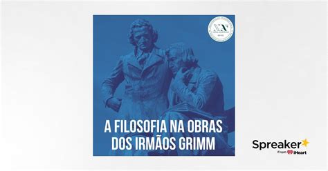 A Filosofia Na Obra Dos Irmãos Grimm