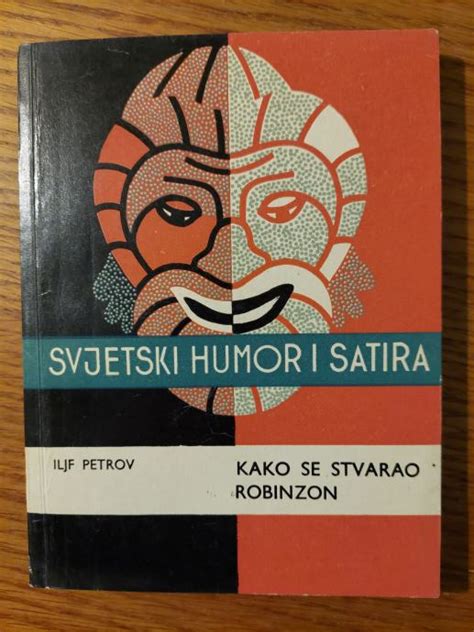 Kako Se STVARAO Robinzon Iljf PETROV Prevela Lidija SUBOTIN