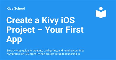 Create A Kivy Ios Project Your First App Kivy School