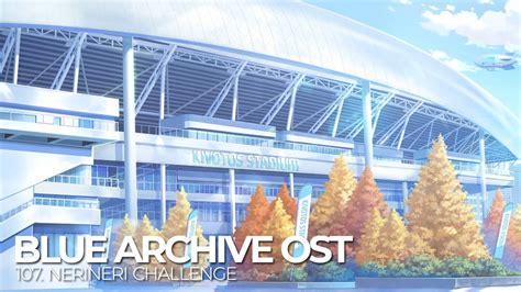 ブルーアーカイブ Blue Archive Ost 107 Nerineri Challenge Youtube Music