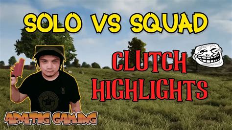 Solo Vs Squad Clutch Highlights Aratig Gaming Pubg Mobile Youtube