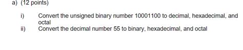 Solved A 12 Points I Convert The Unsigned Binary Number