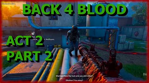 Back 4 Blood Walkthrough Act 2 Part 2 Youtube