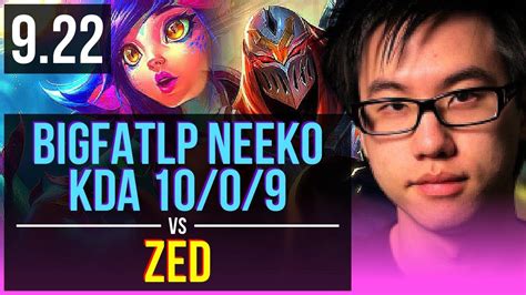 Bigfatlp NEEKO Vs ZED MID KDA 10 0 9 Legendary NA Diamond V9