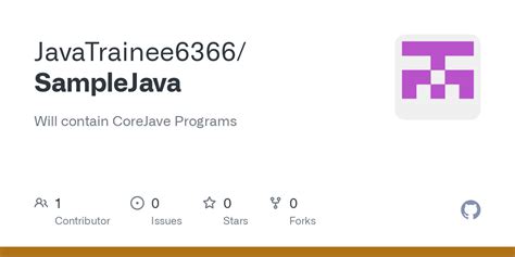 GitHub JavaTrainee6366 SampleJava Will Contain CoreJave Programs