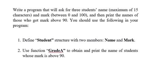 Solved Write A Program That Will Ask For Three Students Chegg
