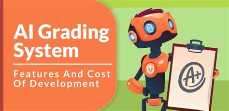 Ai Based Grading System Features And Cost Of Development