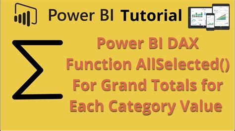 8 Power Bi Dax Function Allselected To Get Grand Totals For Each Category Youtube