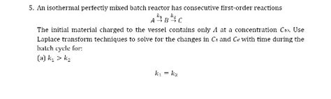 Solved An Isothermal Perfectly Mixed Batch Reactor Has Chegg