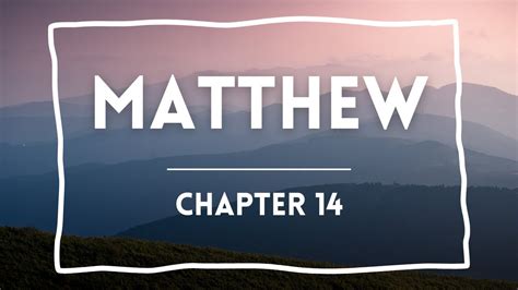 Matthew Chapter 14 Youtube