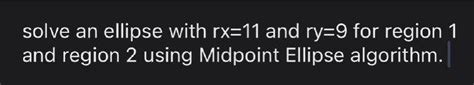 Solved Solve An Ellipse With Rx And Ry For Region And Chegg