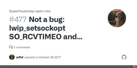 Not A Bug Lwip Setsockopt SO RCVTIMEO And SO SNDTIMEO Issue 477
