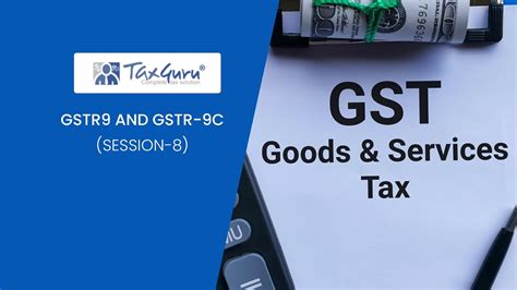 Gst Compliance Course Video 8 Gstr9 And Gstr 9c Youtube