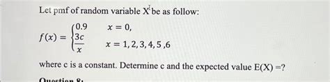 Solved Let Pmf Of Random Variable X¹ Be As Follow 09 X