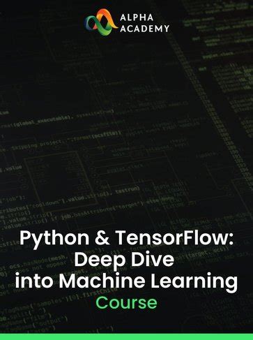 Python Tensorflow Deep Dive Into Machine Learning Alpha Academy Key Global Learnmaster