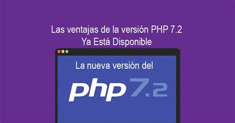 Las ventajas de la versión PHP 7 2 Ya Está Disponible BaulPHP