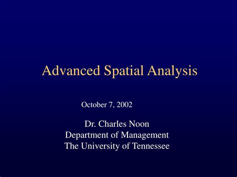 Ppt Advanced Spatial Analysis Powerpoint Presentation Free Download