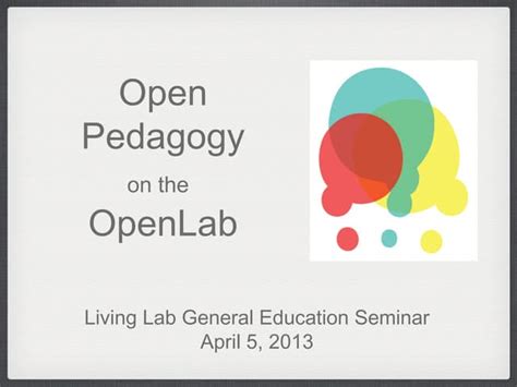 Open Pedagogy Event 4 5 13 Final Ppt