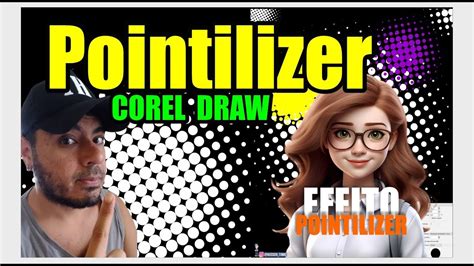 Efeito Pointilizer Halftone Corel Draw Youtube