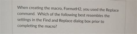 When Creating The Macro Format H 2 you Used The When Creating The Macro Format H 2 you Used The