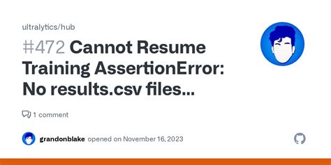 Cannot Resume Training AssertionError No Results Csv Files Found In