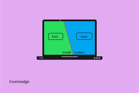 How To Install Heif And Hevc Codecs On Windows 11