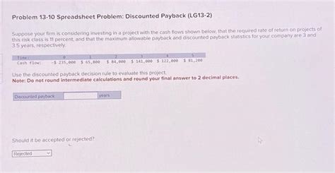 Solved Problem 13 10 Spreadsheet Problem Discounted Payback Chegg