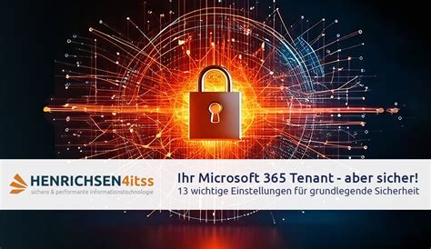 M365 13 wichtige Einstellungen für grundlegende Sicherheit
